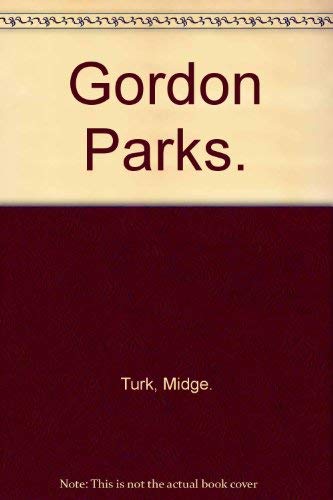 Gordon Parks. by Midge Turk | Goodreads