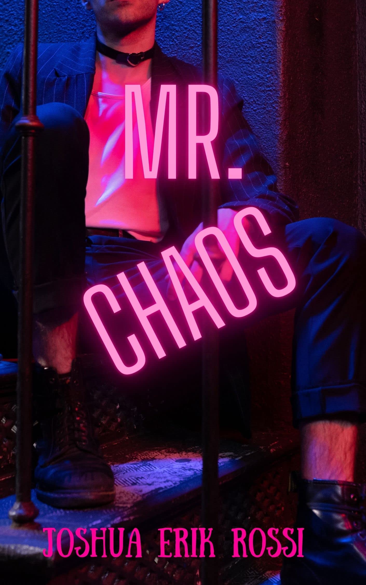 Mr. Chaos (The My Kingdom Come series Book 1) by Joshua Erik Rossi | Goodreads