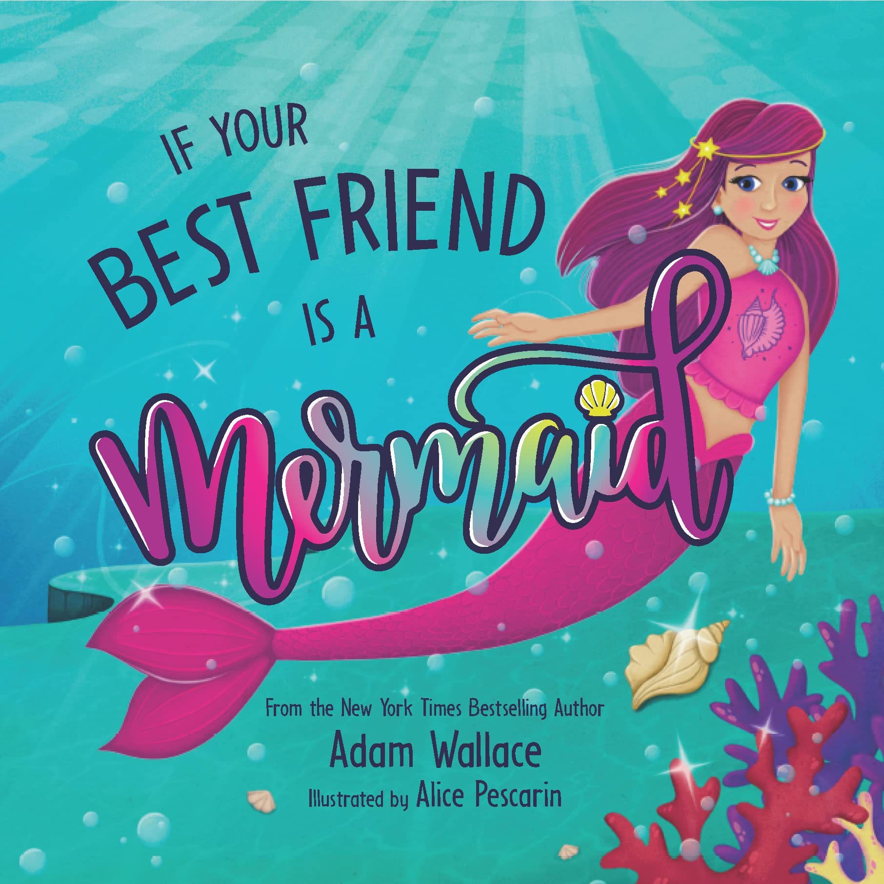 If Your Best Friend is A Mermaid by Adam Wallace | Goodreads