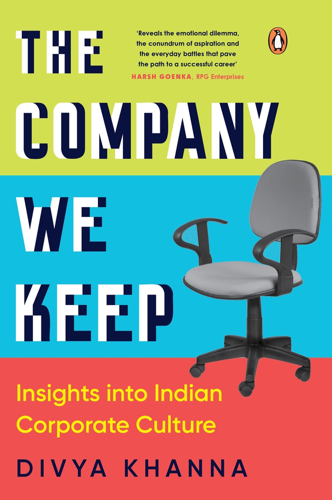 Company We Keep: Insights Into Indian Corporate Culture by Divya Khanna | Goodreads