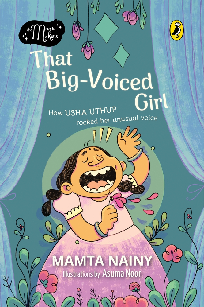 That Big-Voiced Girl (Magic Makers) by Mamta Nainy | Goodreads