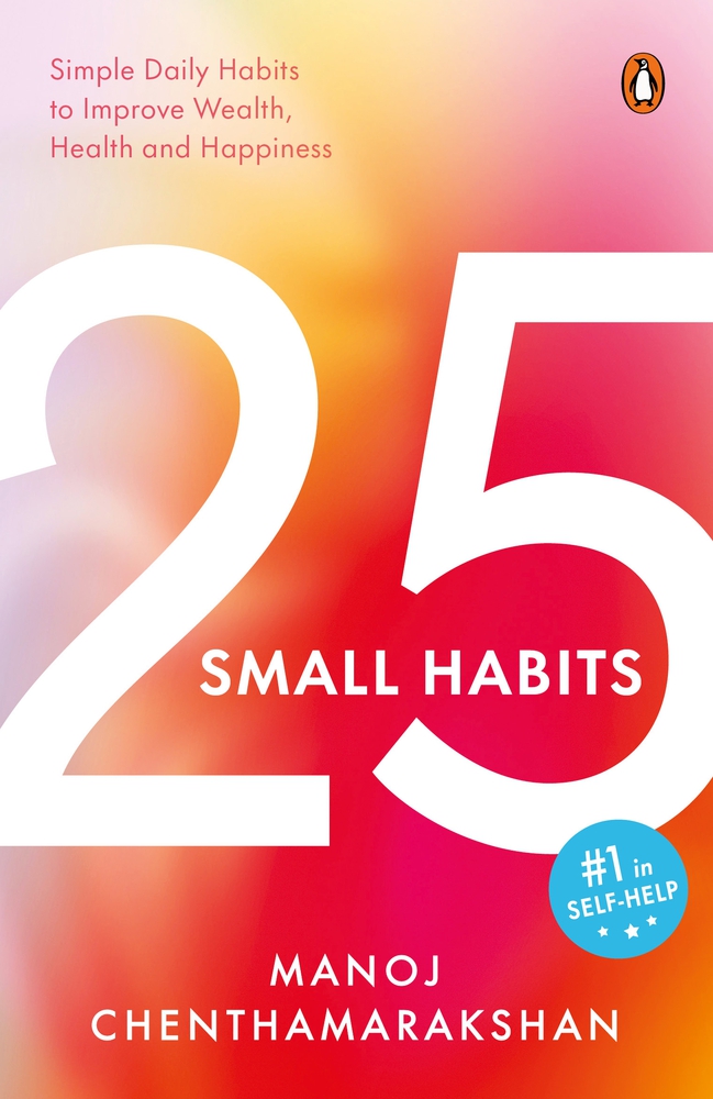 25 Small Habits: Simple Daily Habits to Improve Wealth, Health and ...