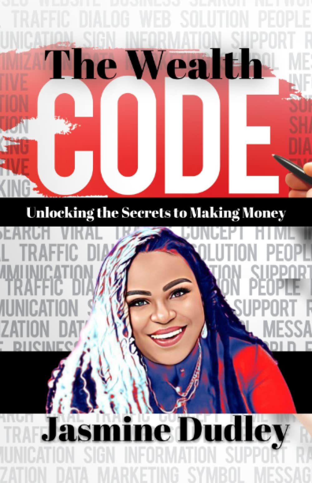 The Wealth Code: Unlocking the Secrets to Making Money by Jasmine ...