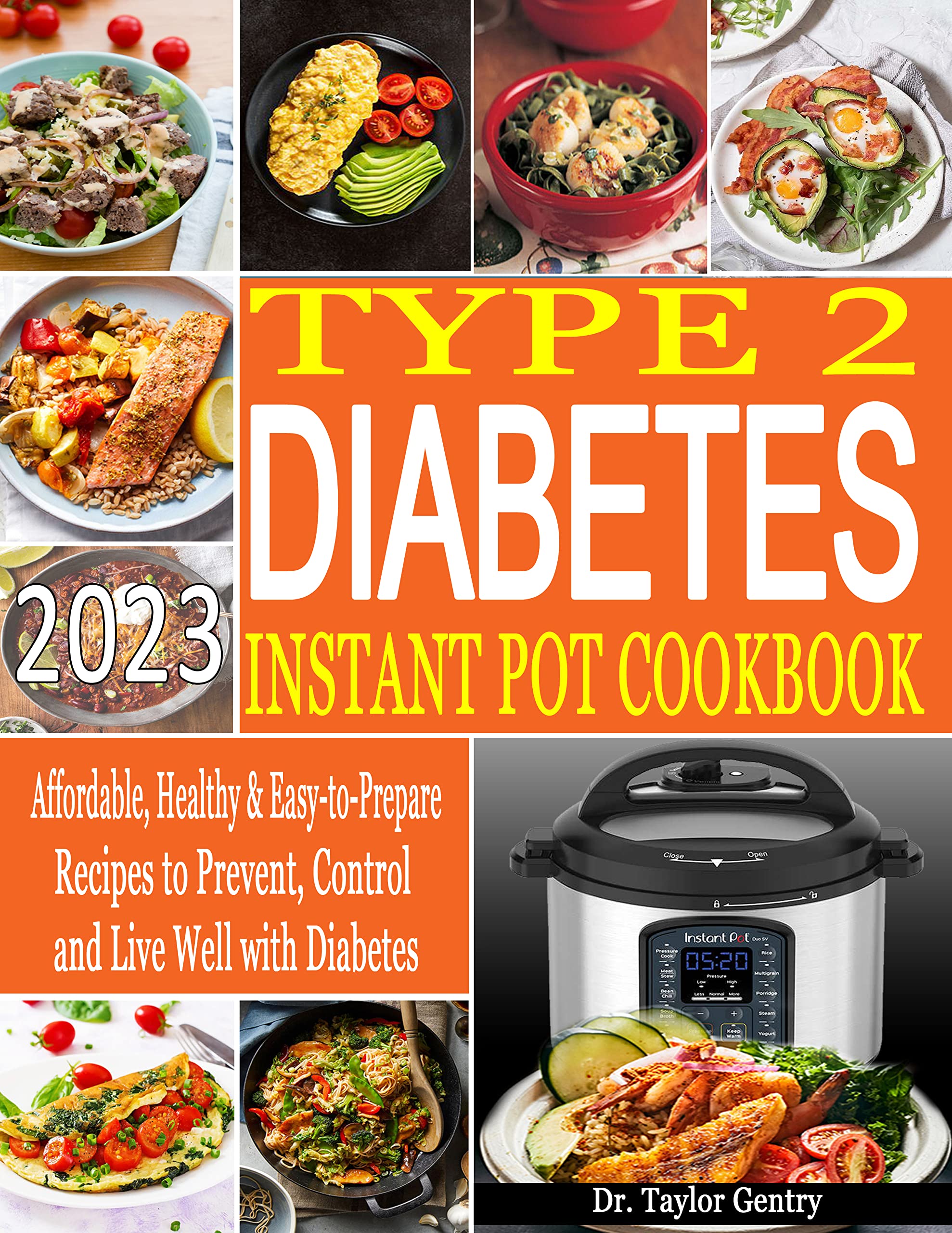 Type 2 Diabetes Instant Pot Cookbook 2023: Affordable, Healthy & Easy ...
