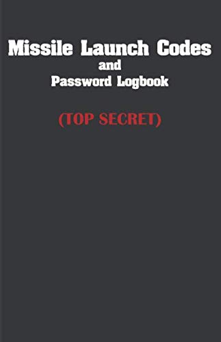 Missile Launch Codes and Password Logbook: Funny Password Logbook for ...