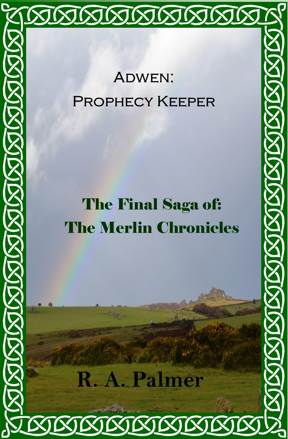 Adwen: Prophecy Keeper (The Merlin Chronicles #3) by R.A. Palmer ...