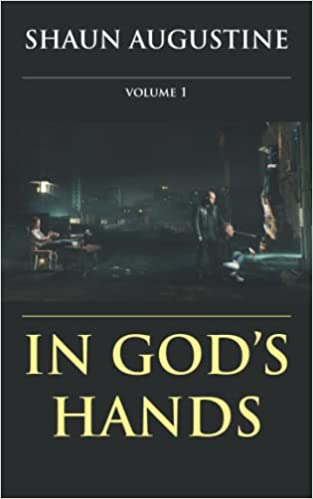 In God's Hands by Shaun Augustine | Goodreads