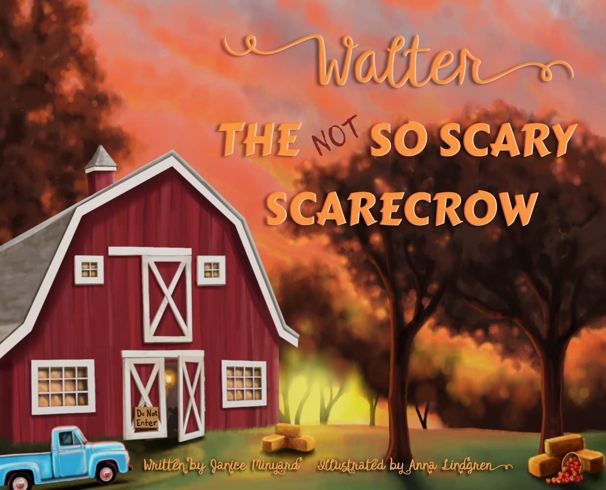 Walter the Not So Scary Scarecrow by Janice L Minyard | Goodreads