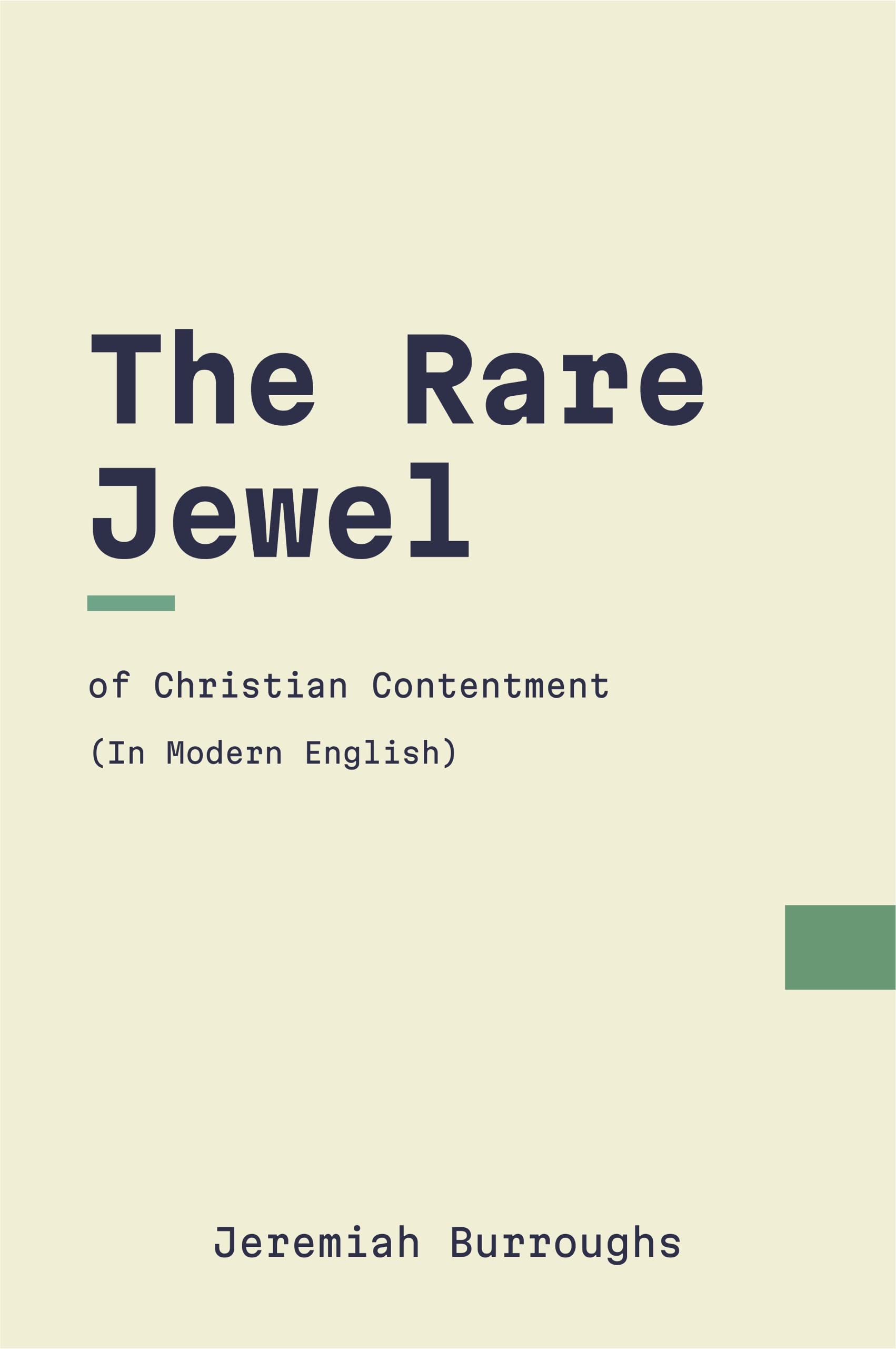 The Rare Jewel of Christian Contentment by Jeremiah Burroughs | Goodreads