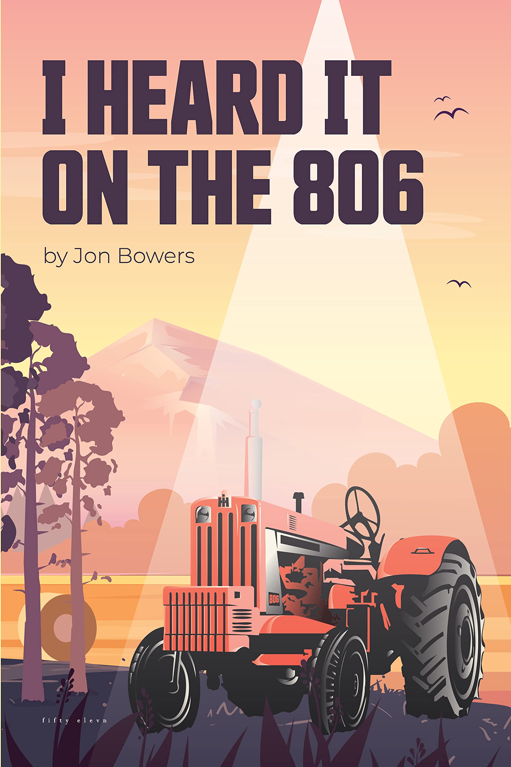 I Heard It On The 806! by Jon Bowers | Goodreads
