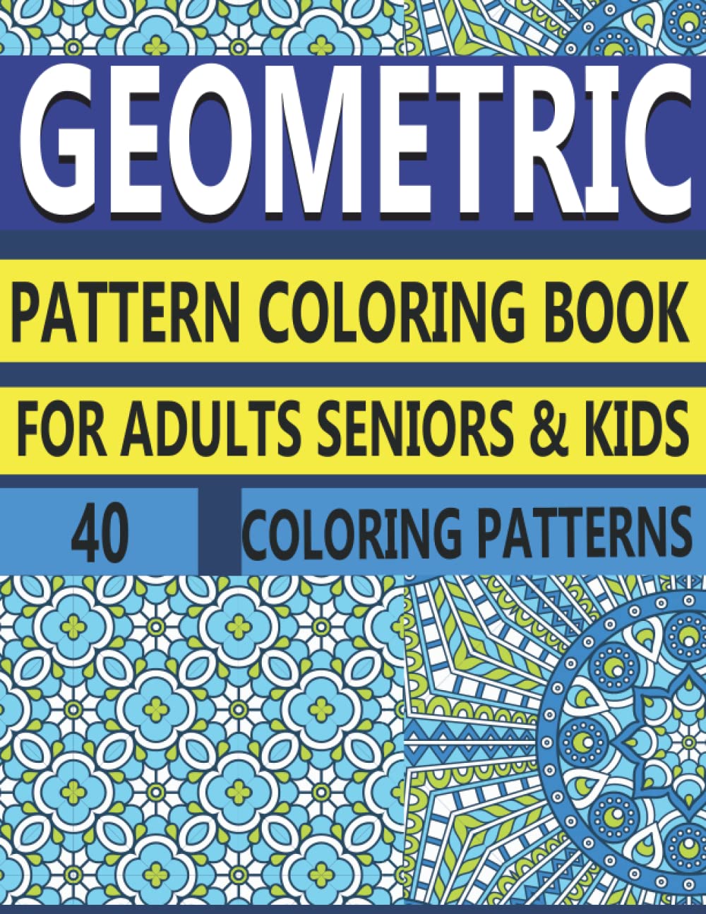 Geometric pattern coloring book: Geometric pattern coloring book for ...