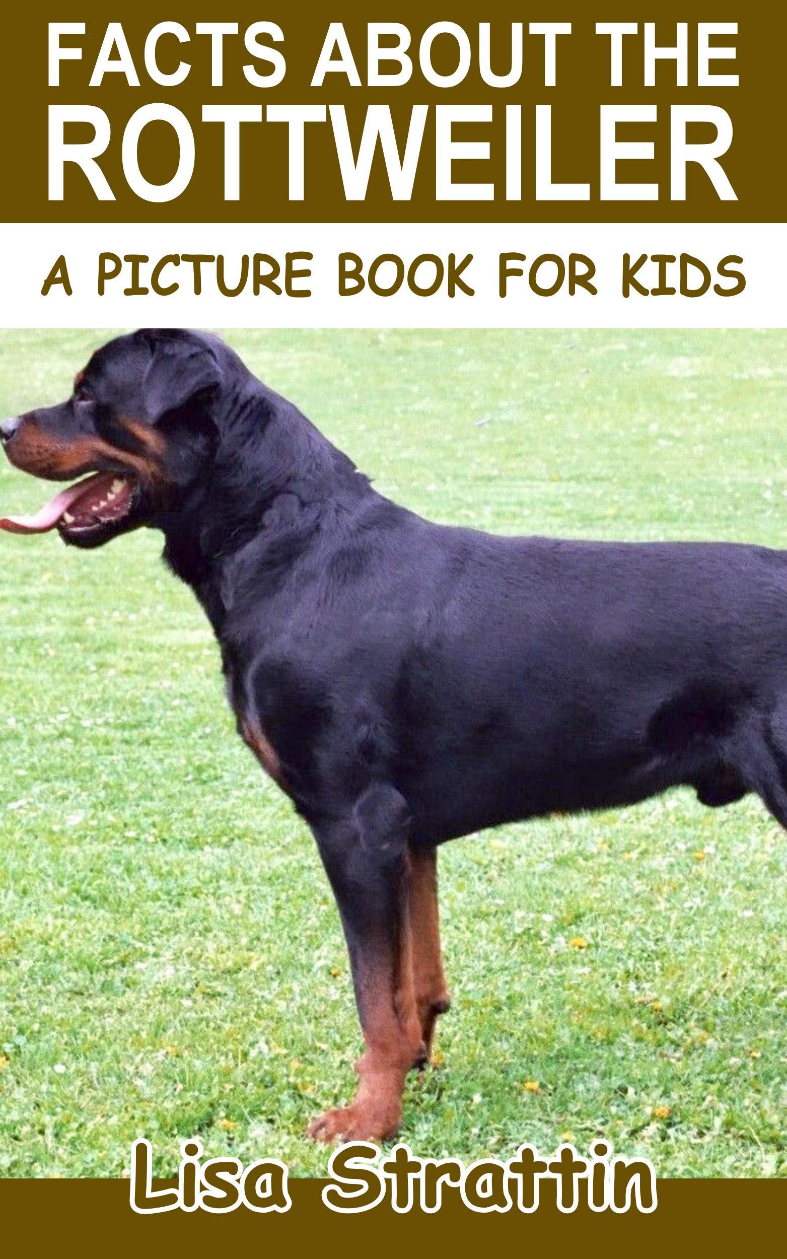 Facts About the Rottweiler by Lisa Strattin | Goodreads