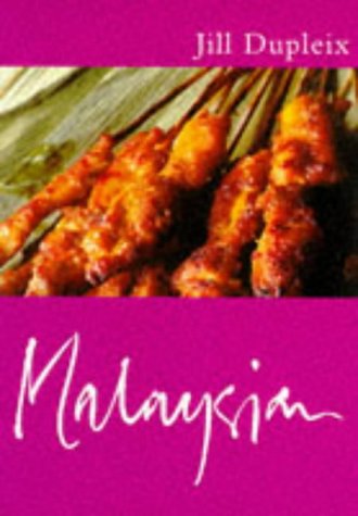 Malaysian Cooking (Master Chefs Classics) by Jill Dupleix | Goodreads