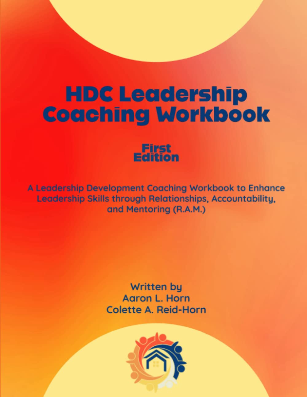 HDC Leadership Coaching Workbook: An Executive Coaching Workbook to ...
