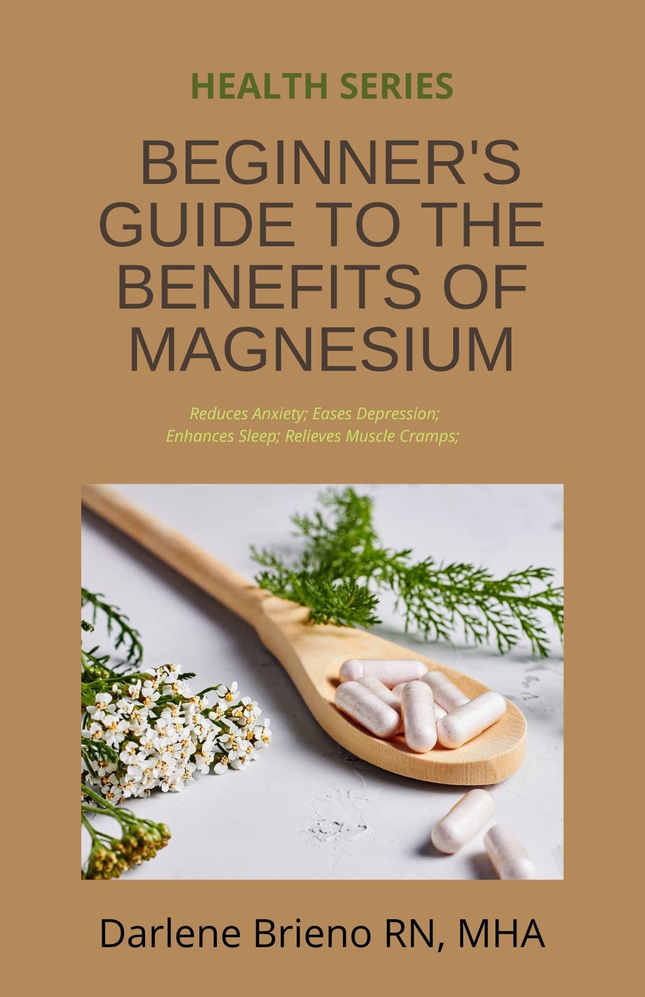 BEGINNER'S GUIDE TO THE BENEFITS OF MAGNESIUM: Reduces Anxiety; Eases ...