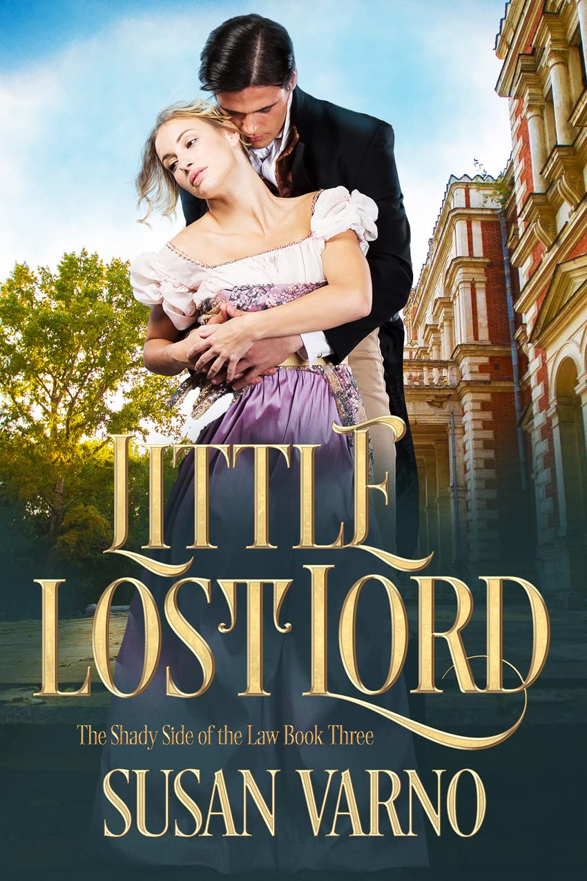Little Lost Lord (Shady Side of the Law, #3 by Susan Varno | Goodreads