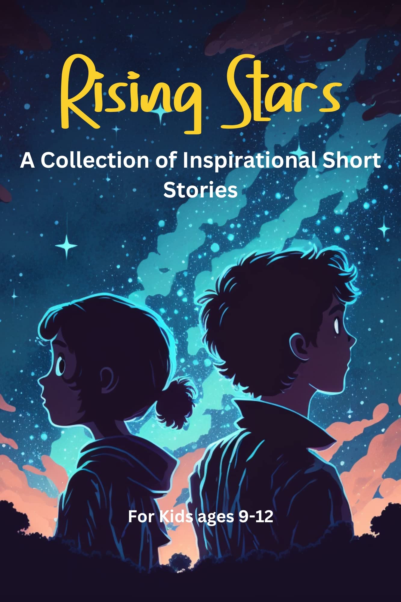 Rising Stars: A collection of inspirational short stories: A collection ...