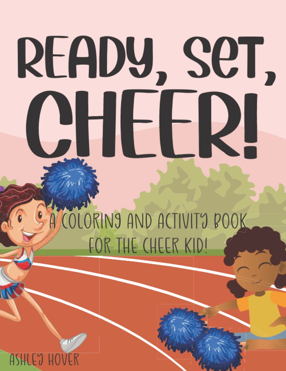 Ready, Set, Cheer!: A Coloring and Activity Book for the Cheer Kid by ...