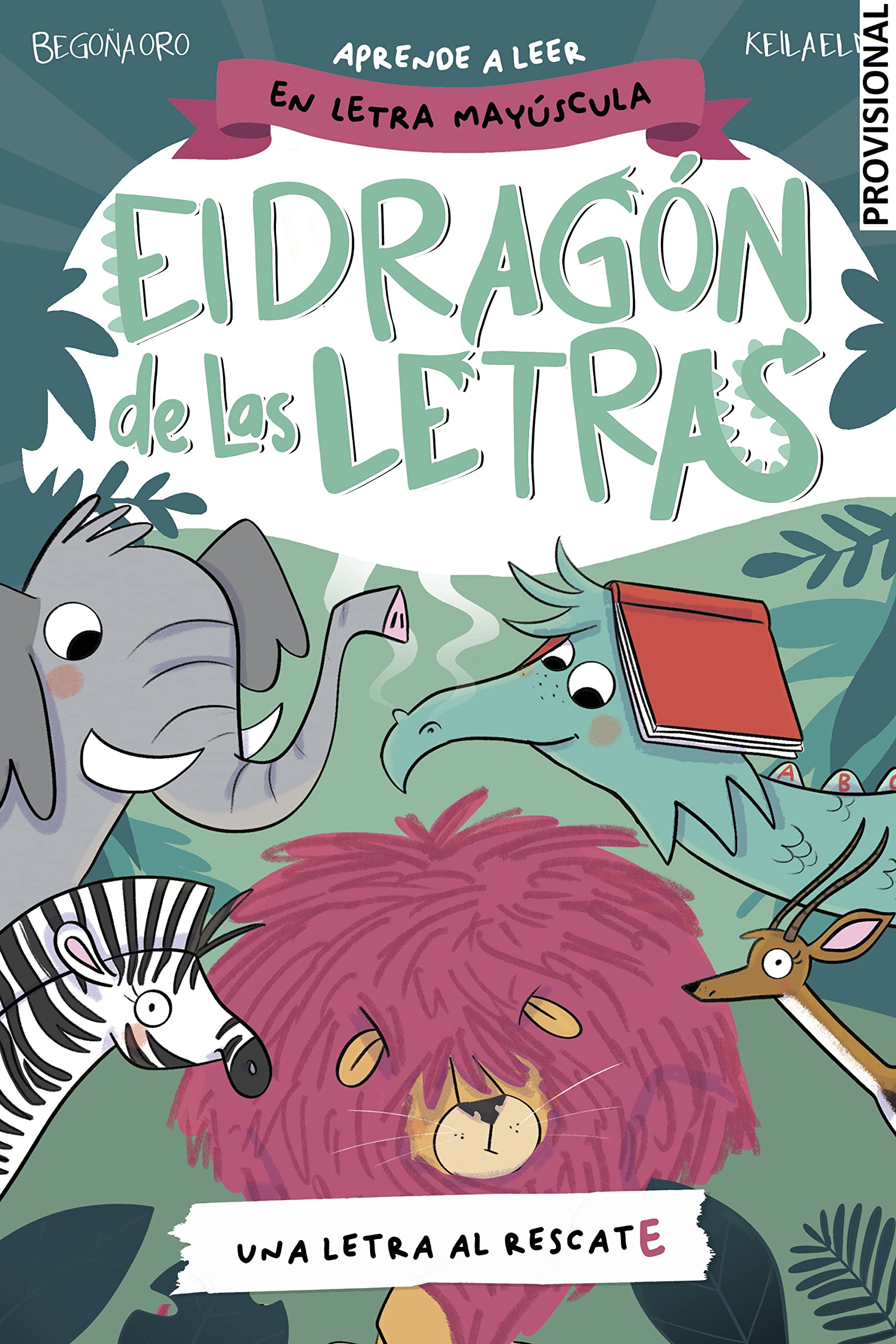 El dragón de las letras 2 - El león desmelenado no se come ni un bocado ...