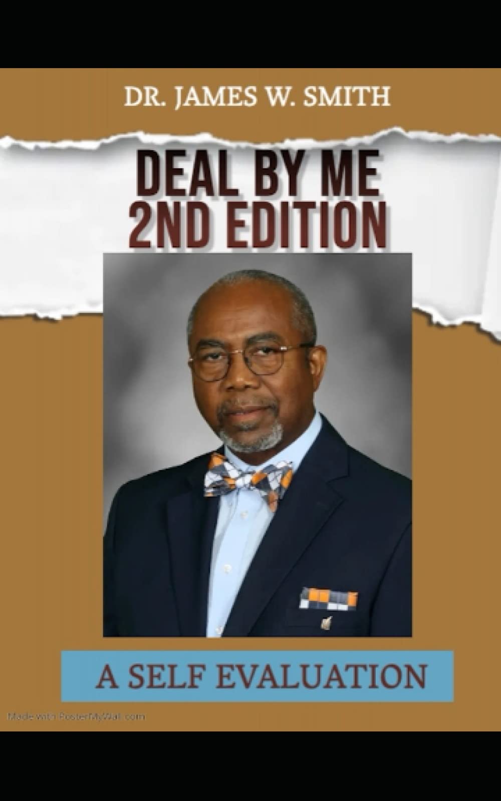 DEAL BY ME 2ND EDITION: A SELF EVALUATION by James W Smith | Goodreads