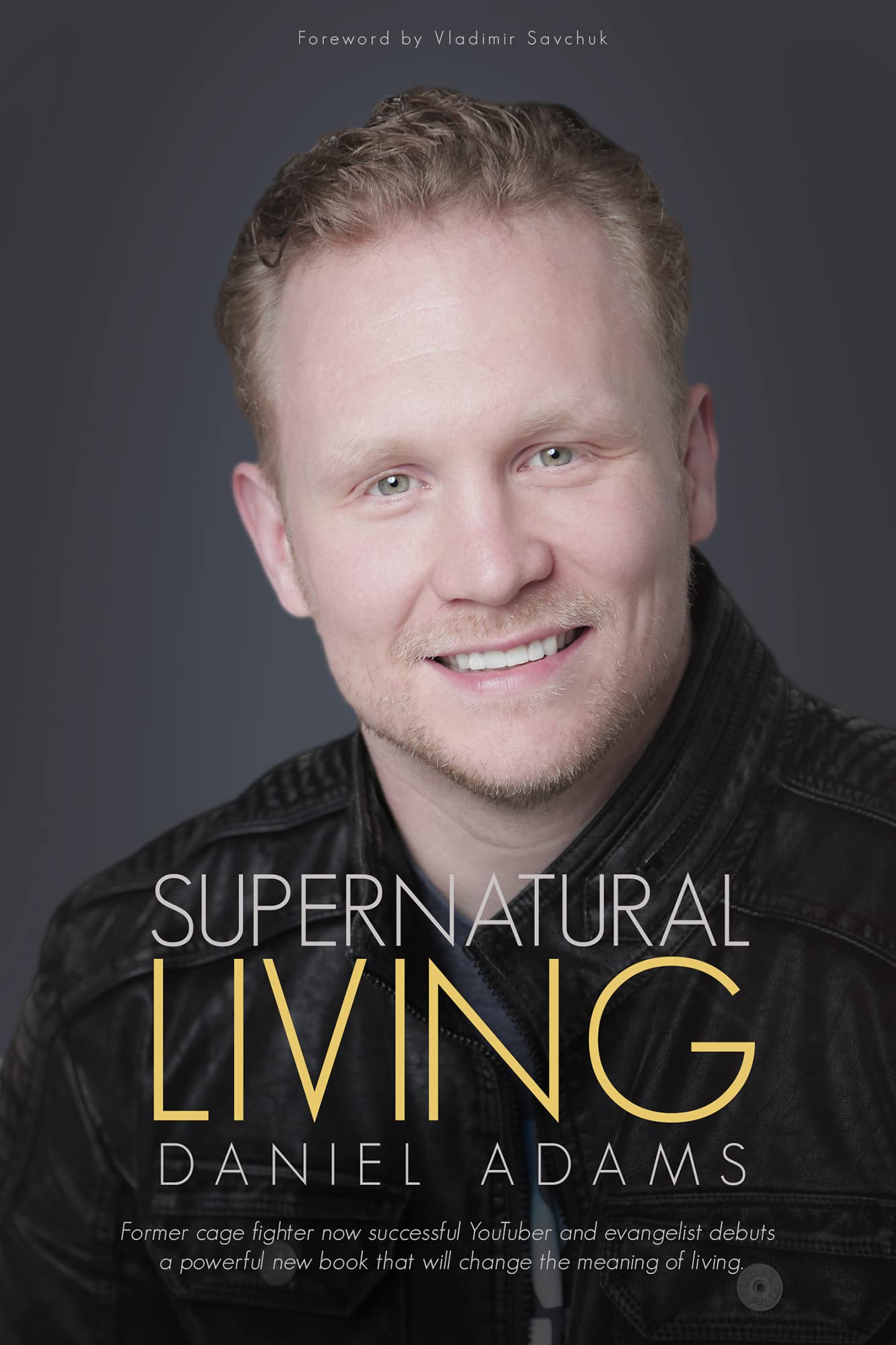 Supernatural Living by Daniel Adams | Goodreads
