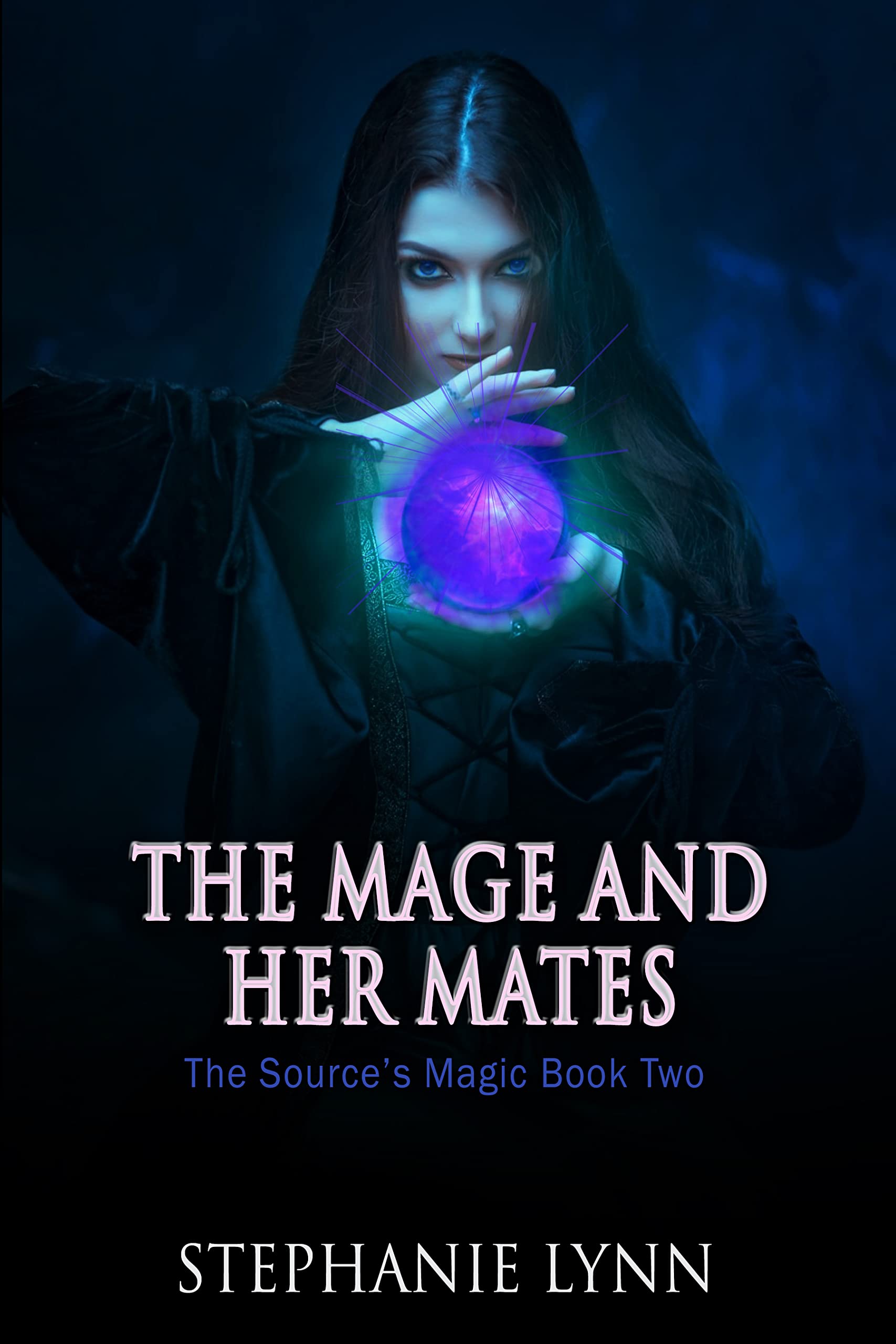 The Mage and Her Mates: The Source's Magic Book Two by Stephanie Lynn ...