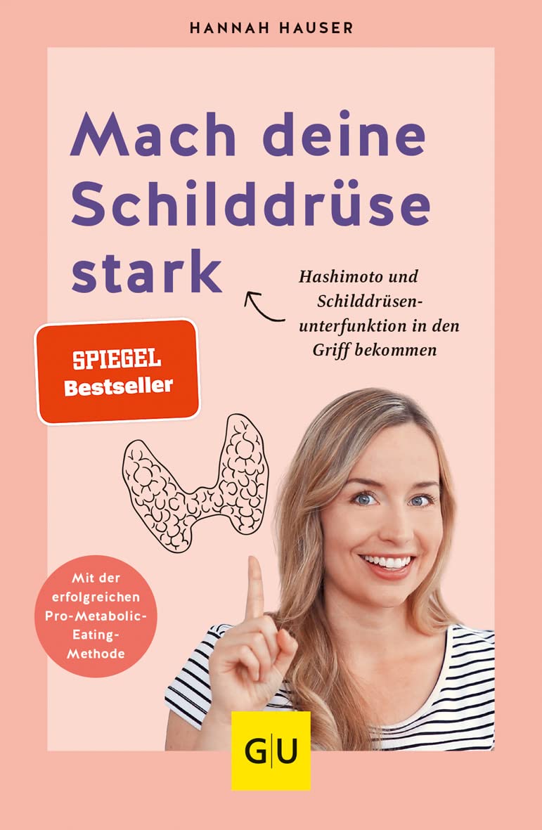 Mach deine Schilddrüse stark: Wie du Hashimoto und ...