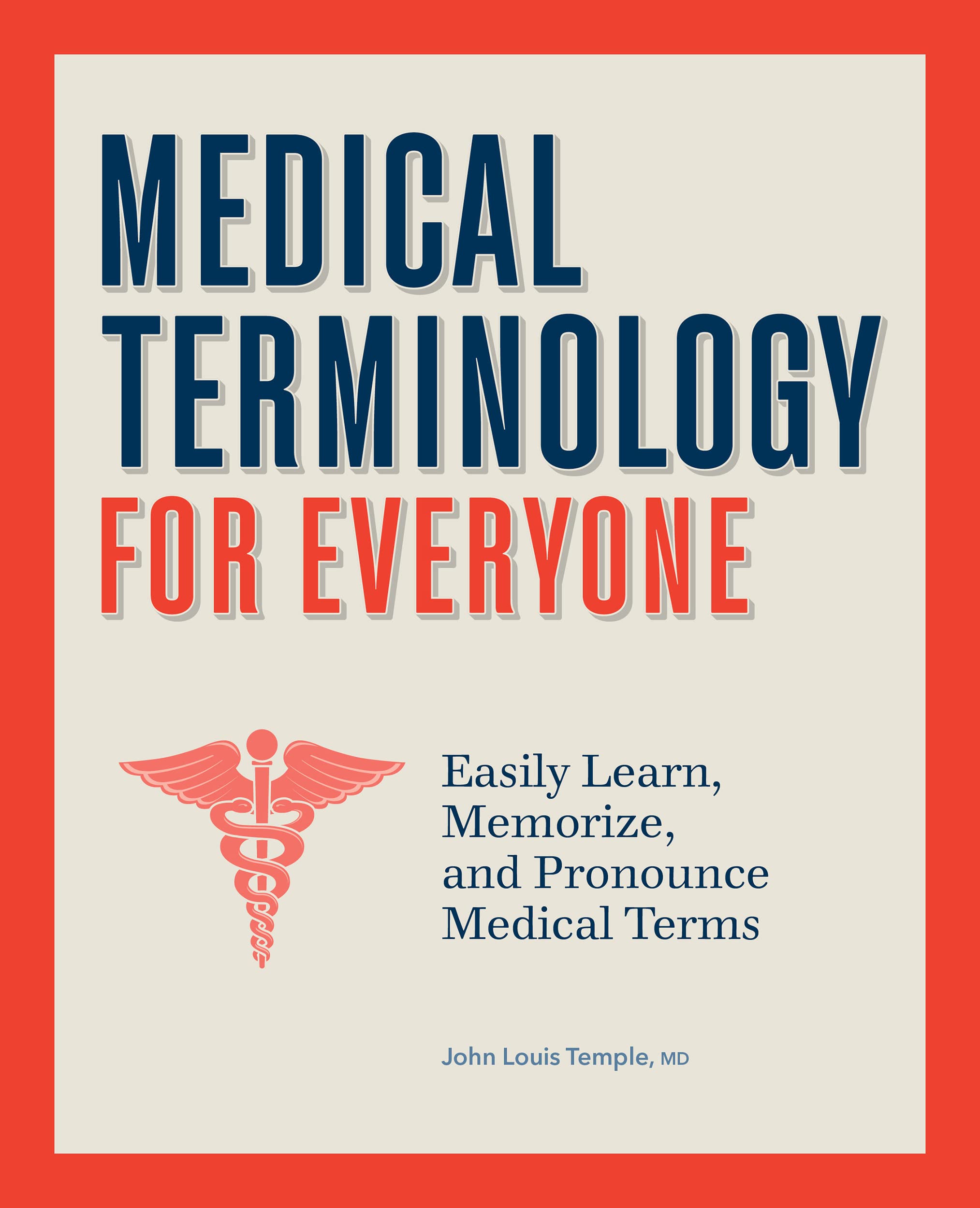 Medical Terminology Made Simple: Easily Learn, Memorize, and Pronounce ...