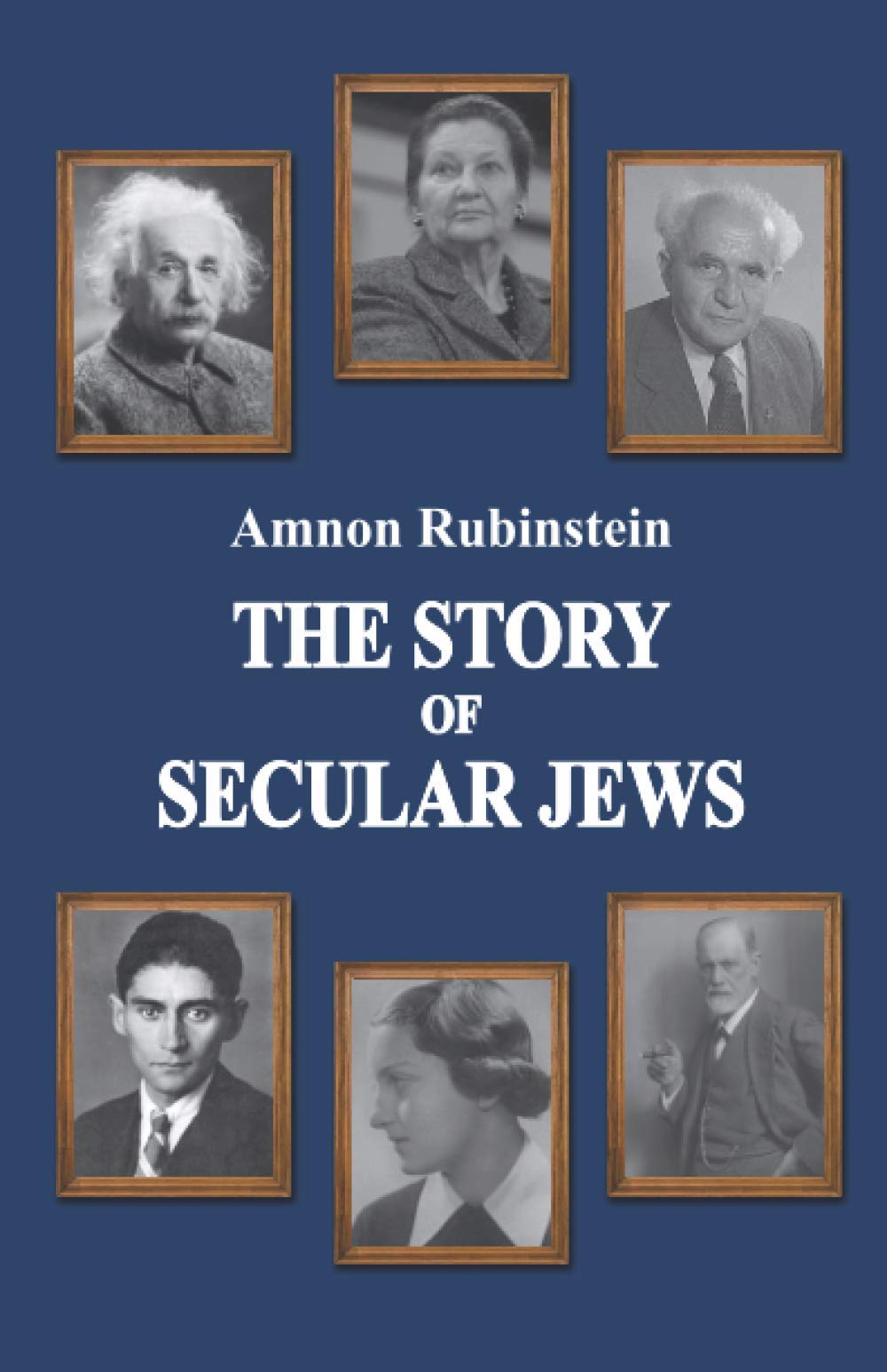 The Story of the Secular Jews by Amnon Rubinstein | Goodreads