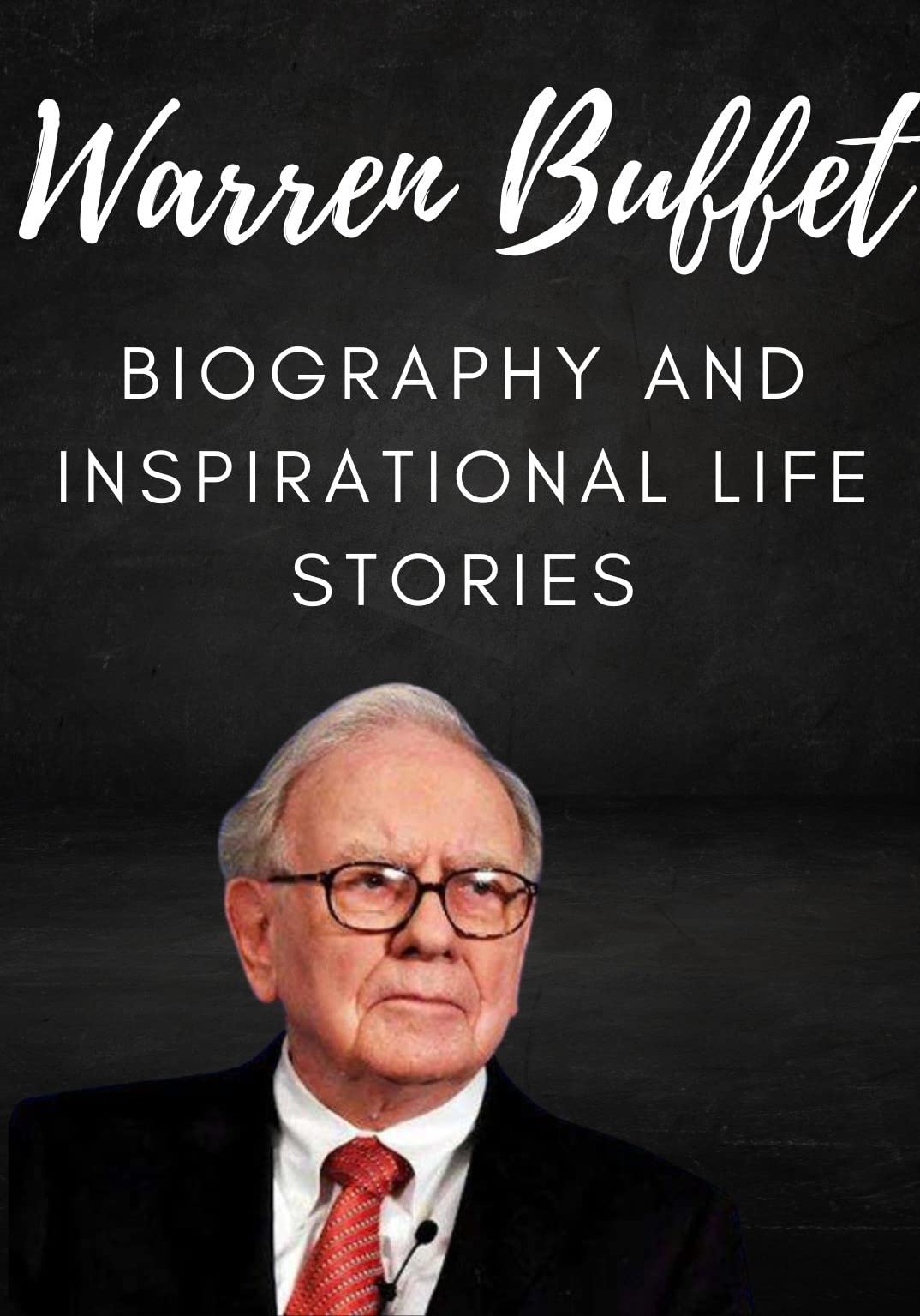 Biography and life stories of a great investor WARREN BUFFETT by Zaid ...