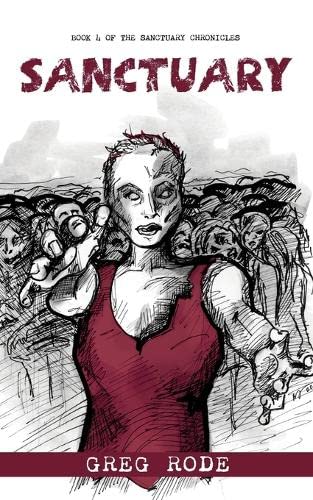 Sanctuary (Sanctuary Chronicles) by Greg Rode | Goodreads