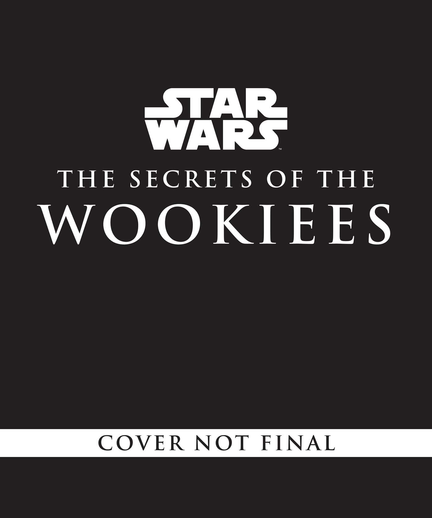 Star Wars: The Secrets of the Wookiees by Marc Sumerak | Goodreads
