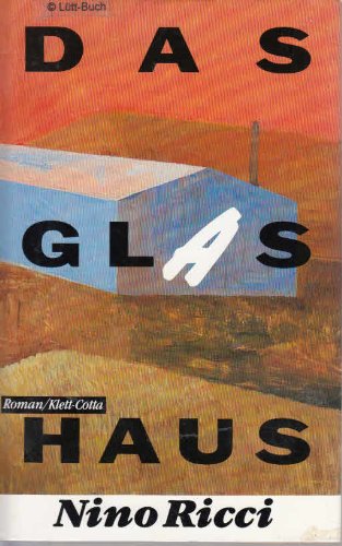Das Glashaus by Nino Ricci | Goodreads