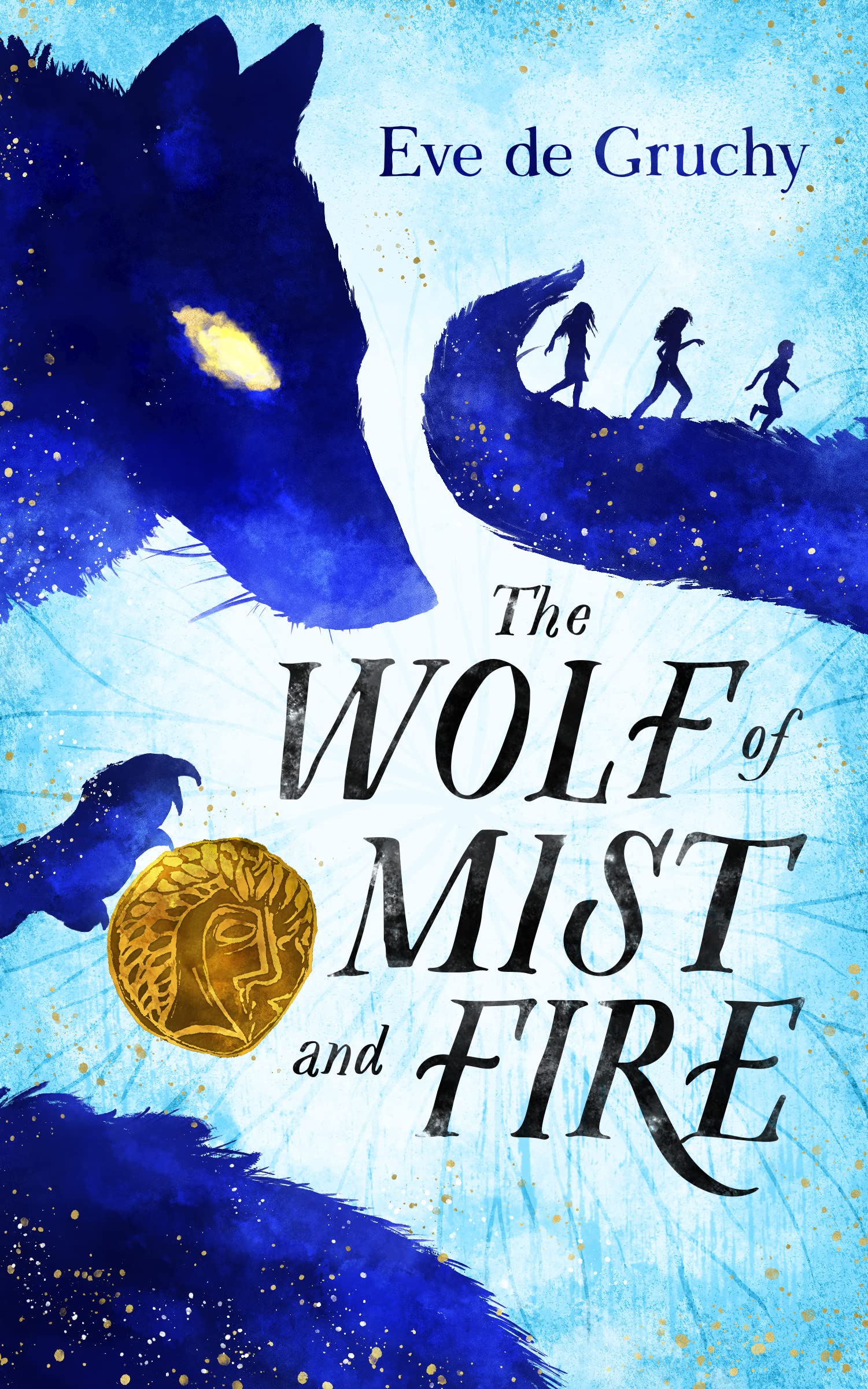 The Wolf of Mist and Fire by Eve de Gruchy | Goodreads
