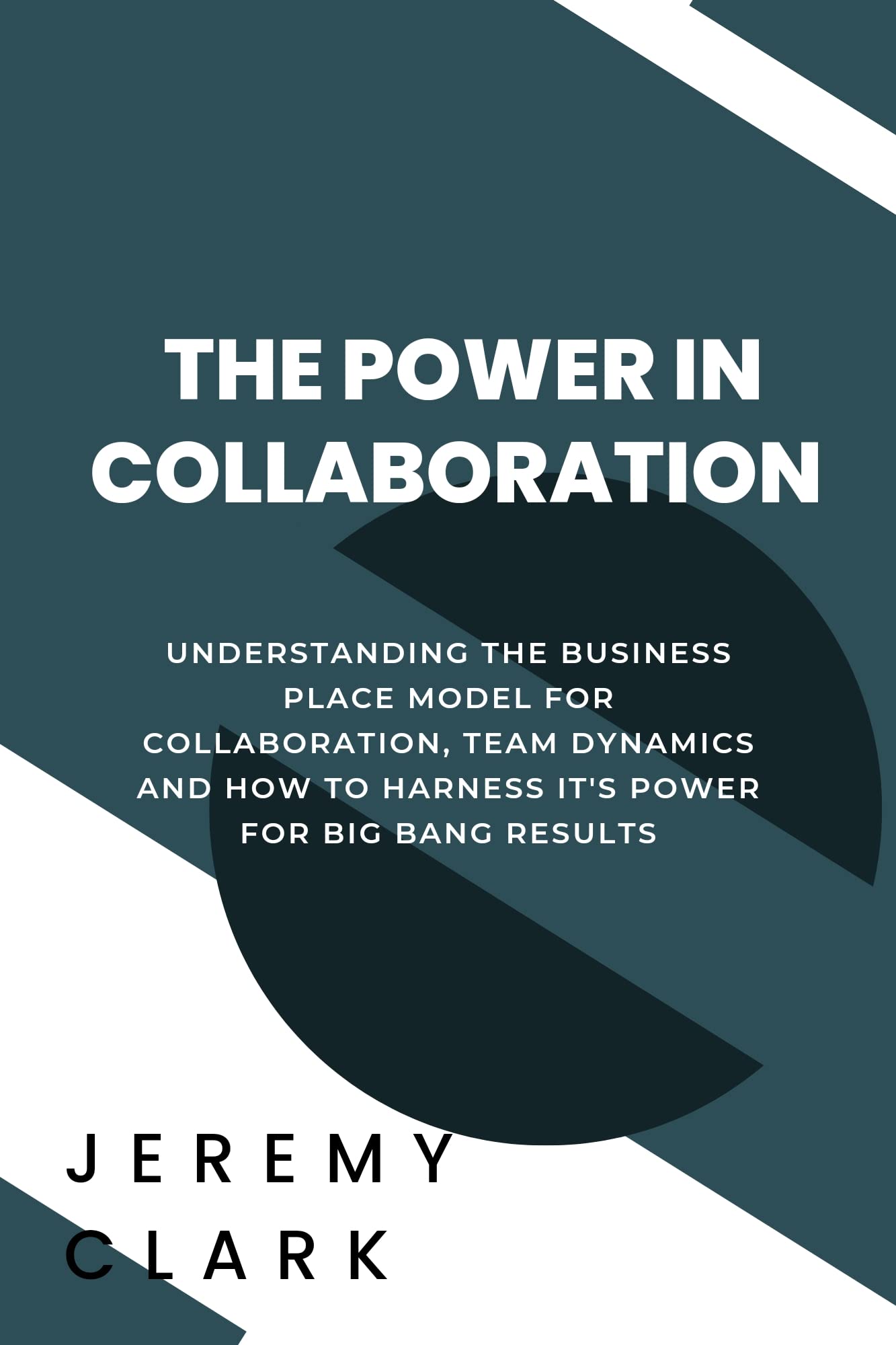 THE POWER IN COLLABORATION: Understanding the Business Place Model for ...