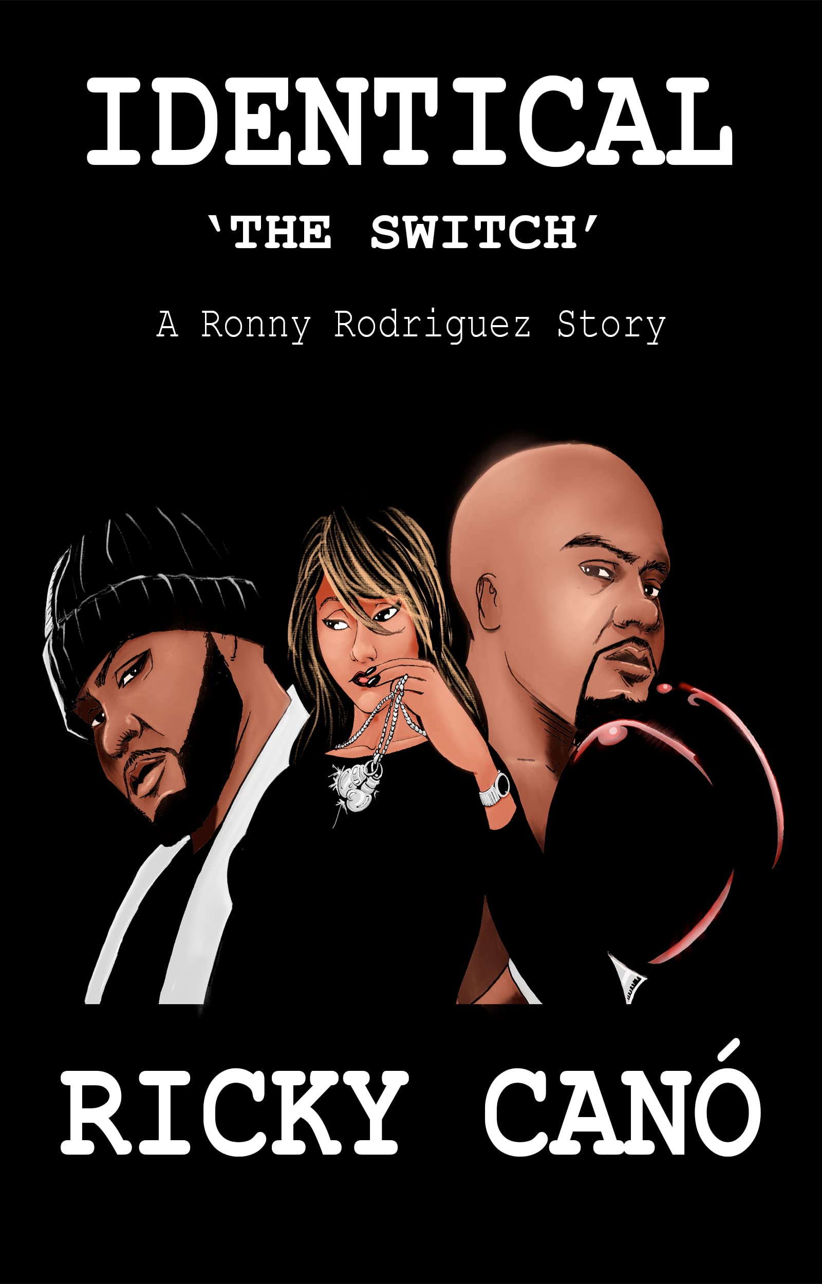 Identical The Switch by Ricky Canó | Goodreads