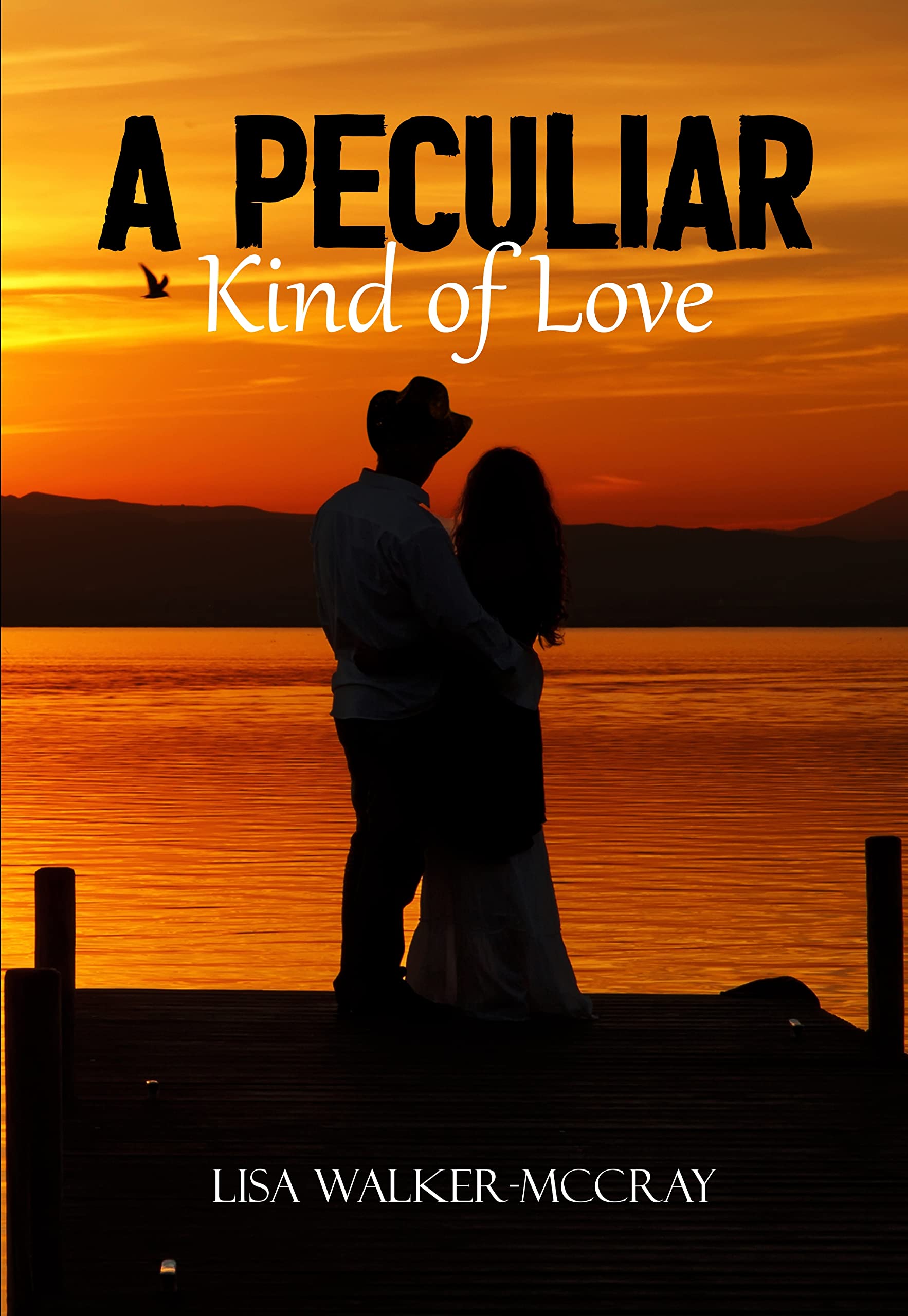 A Peculiar Kind of Love by Lisa Walker McCray | Goodreads
