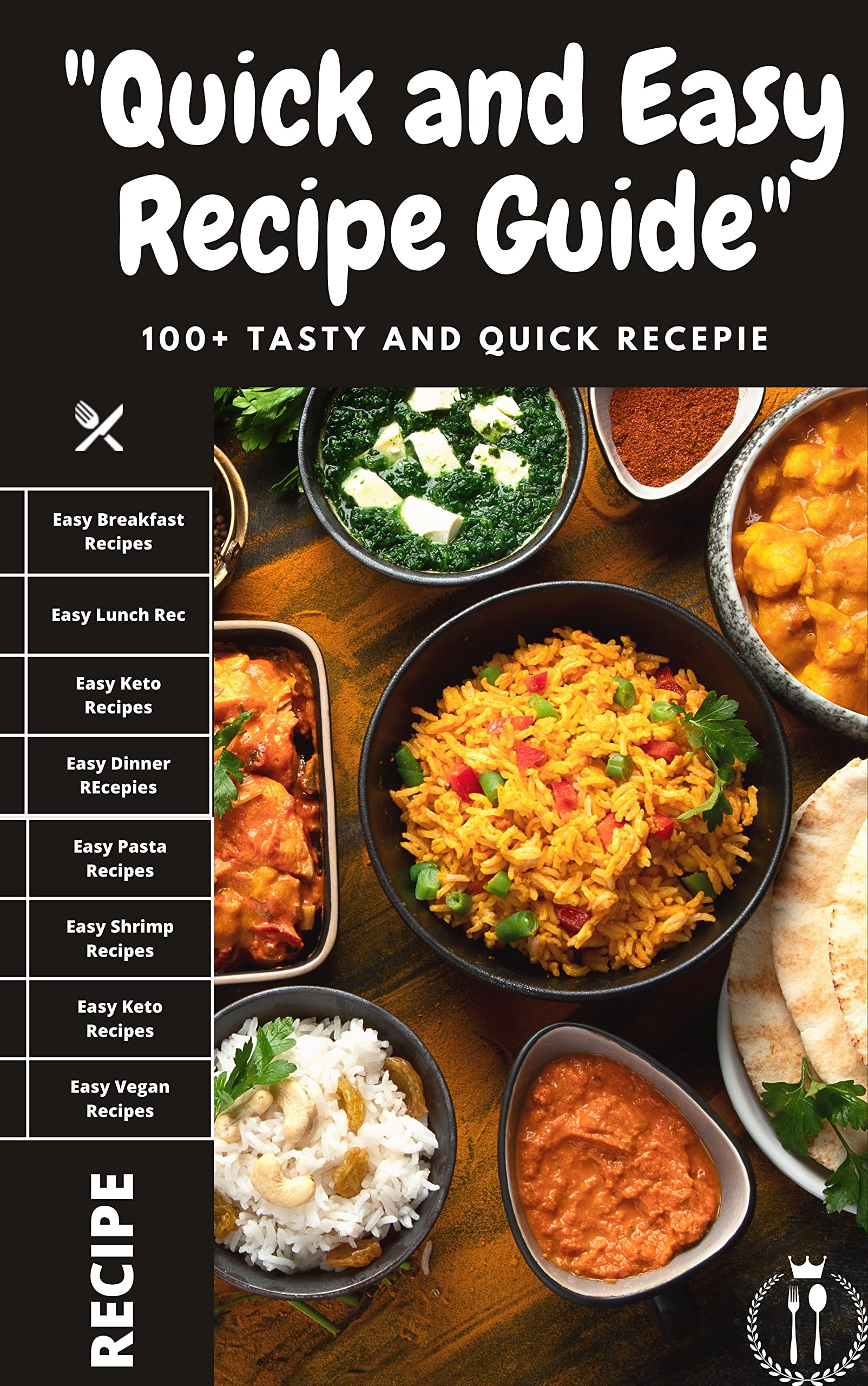 "Quick and Easy Recipe Guide" : 143+ Easy Breakfast, Lunch Dinner ...