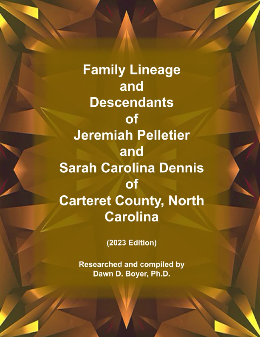 Family Lineage and Descendants of Jeremiah Pelletier and Sarah Carolina ...