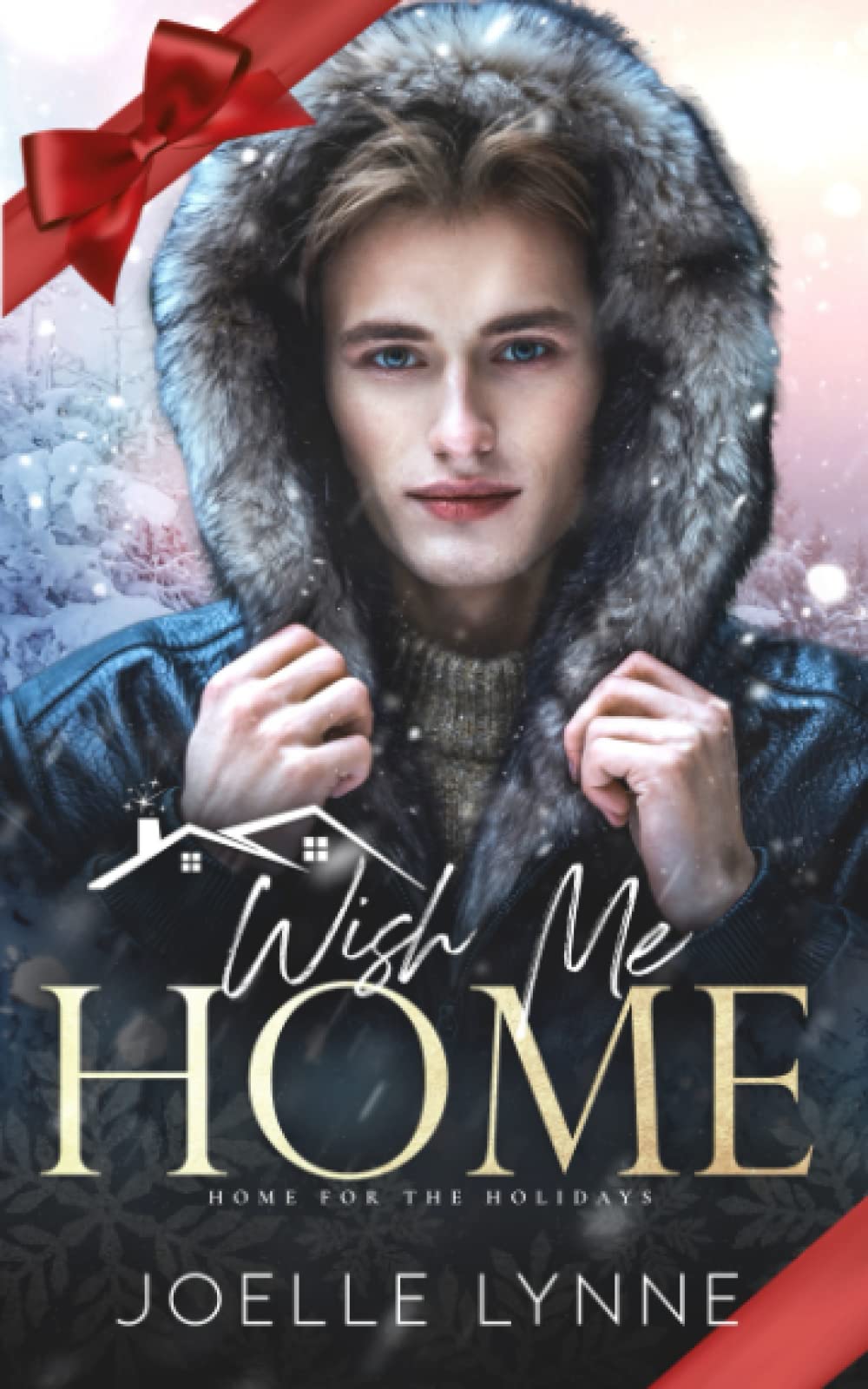 Wish Me Home (Home for the Holidays) by Joelle Lynne | Goodreads