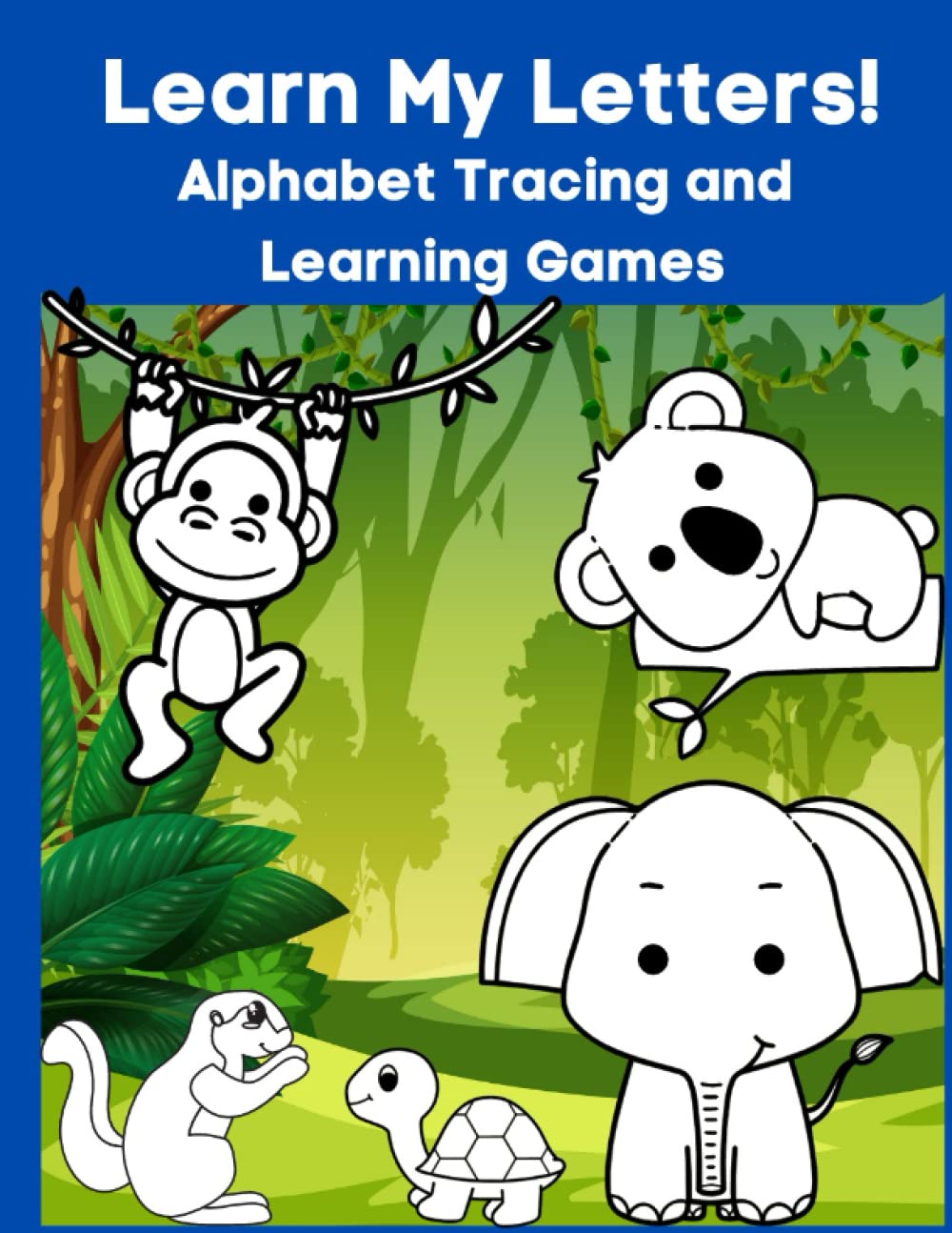 Learn My Letters!: Alphabet Tracing and Learning Games by Richard Ives ...