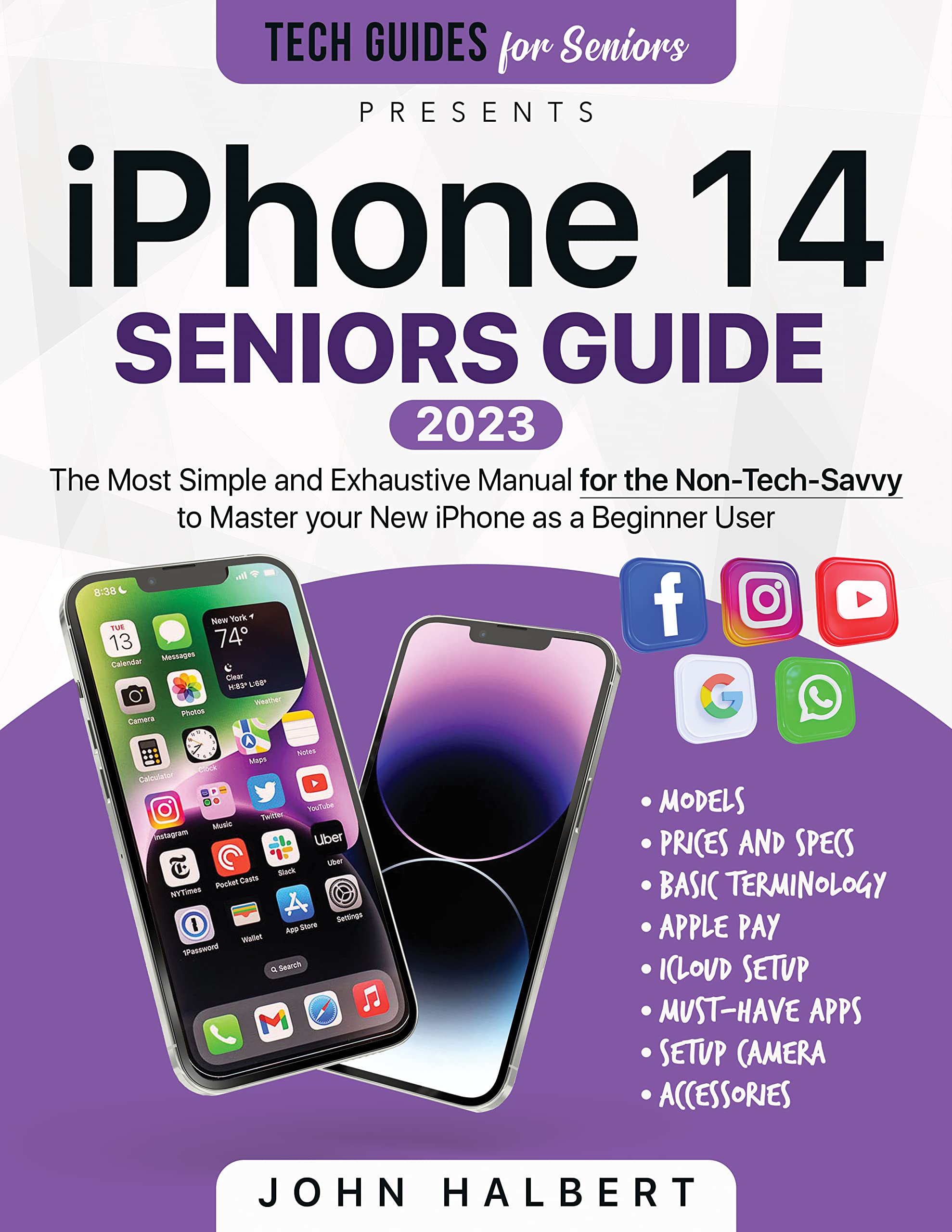iPhone 14 Seniors Guide: The Most Simple and Exhaustive Manual for the ...