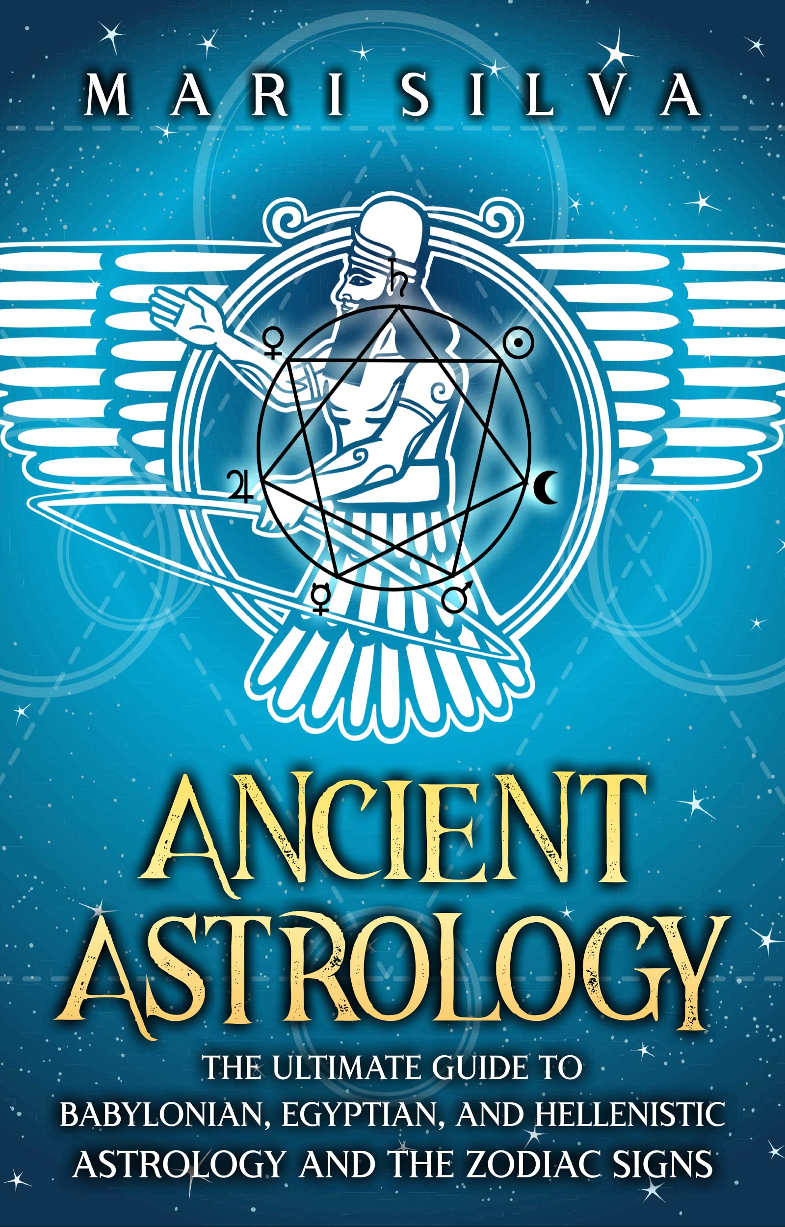 Ancient Astrology: The Ultimate Guide to Babylonian, Egyptian, and ...