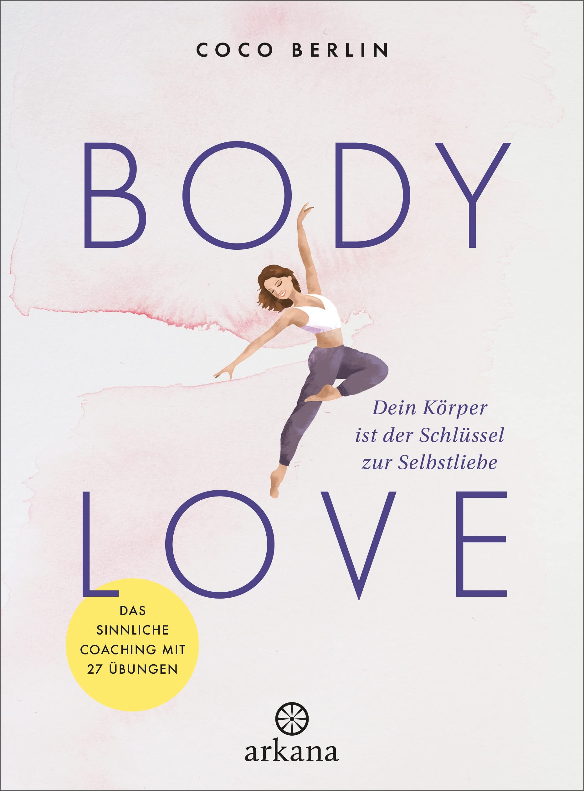 Body Love: Dein Körper ist der Schlüssel zur Selbstliebe - Das ...