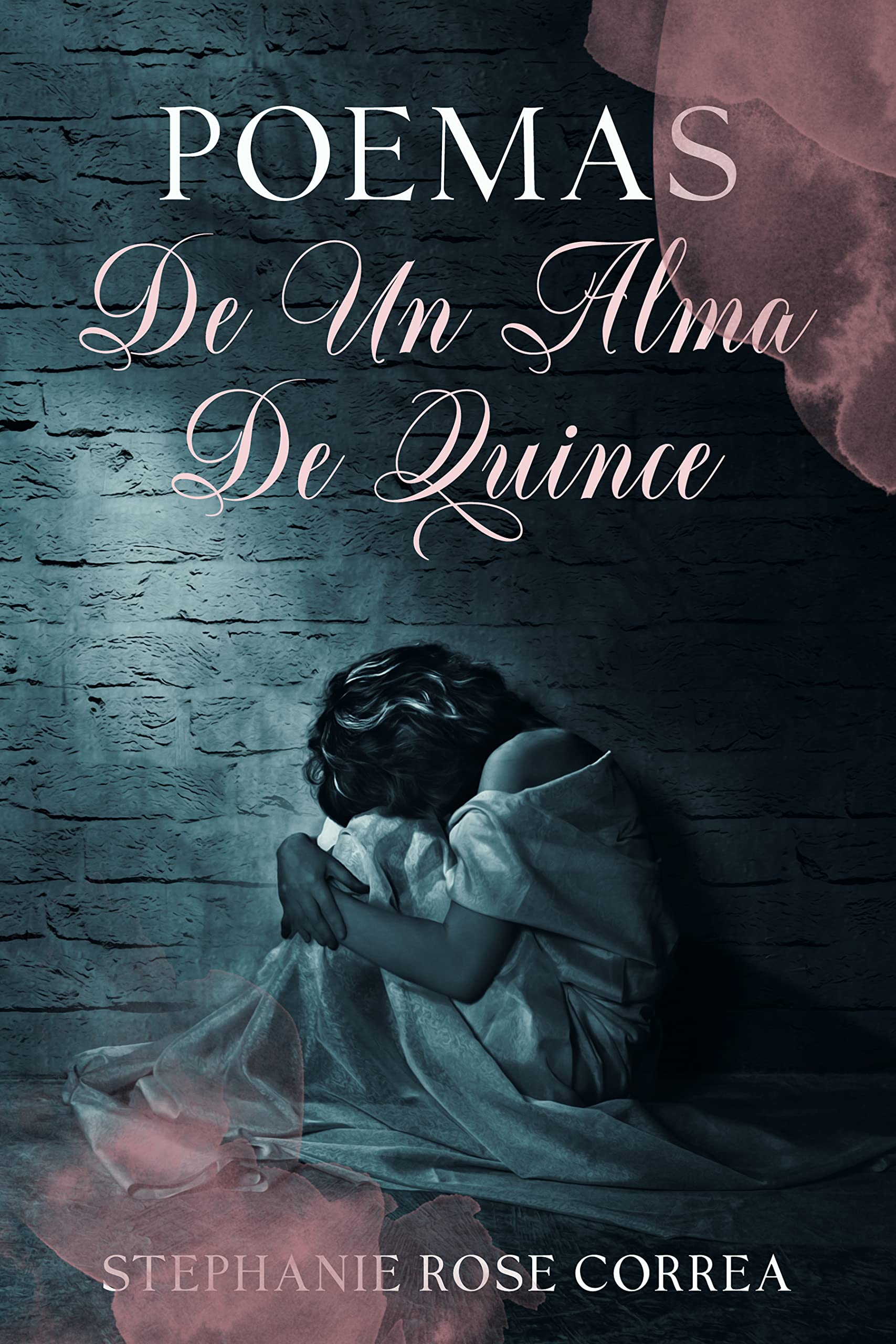 Poemas de un alma de quince (Spanish Edition) by Stephanie Correa ...