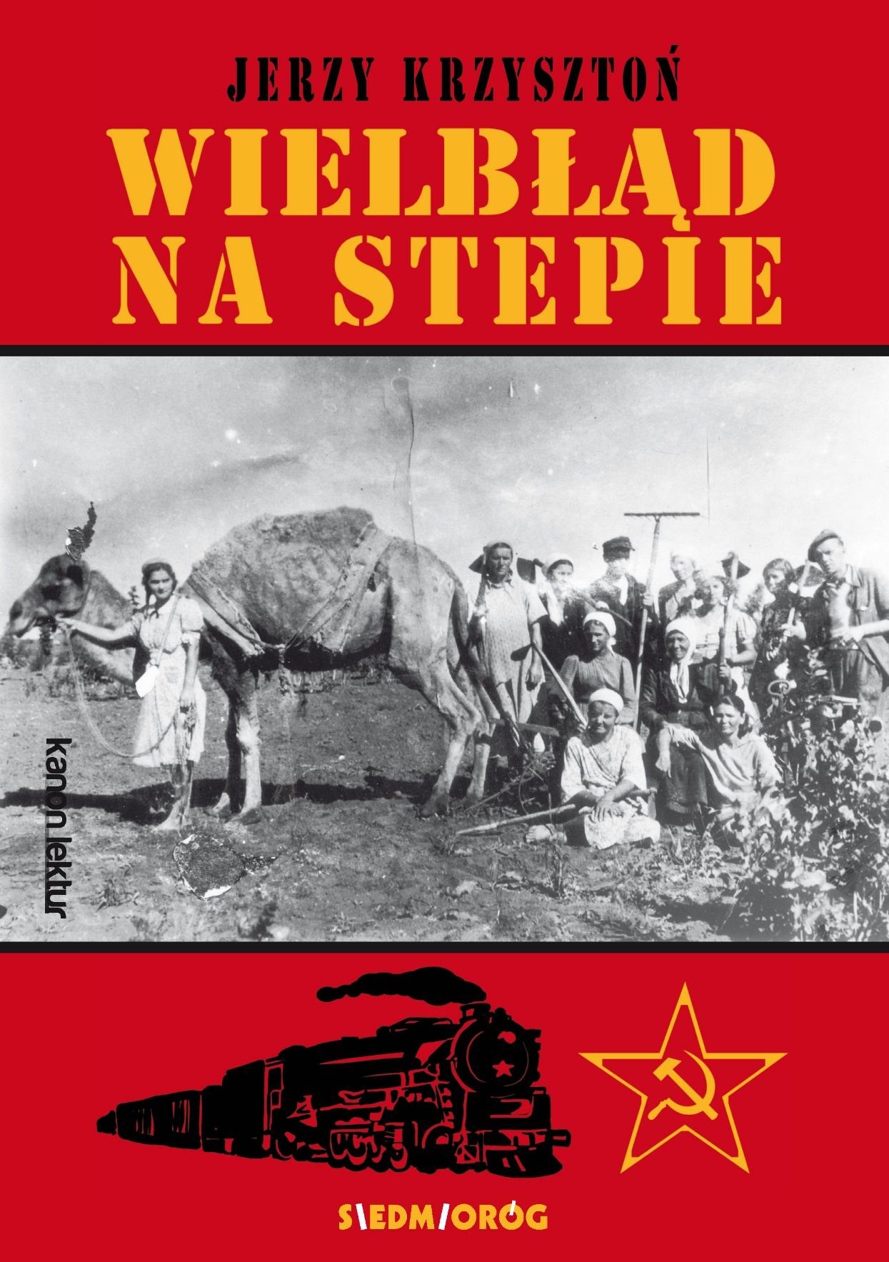 Wielblad na stepie (LEKTURA) by Jerzy Krzysztoń | Goodreads