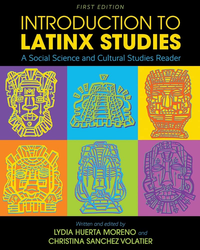 Introduction to Latinx Studies: A Social Science and Cultural Studies Reader by Lydia Huerta ...