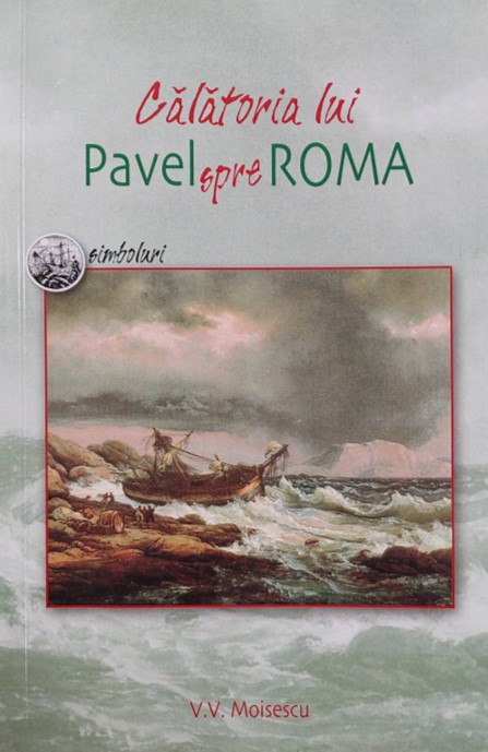 Calatoria lui Pavel spre Roma: Simboluri by Vasile Moisescu | Goodreads