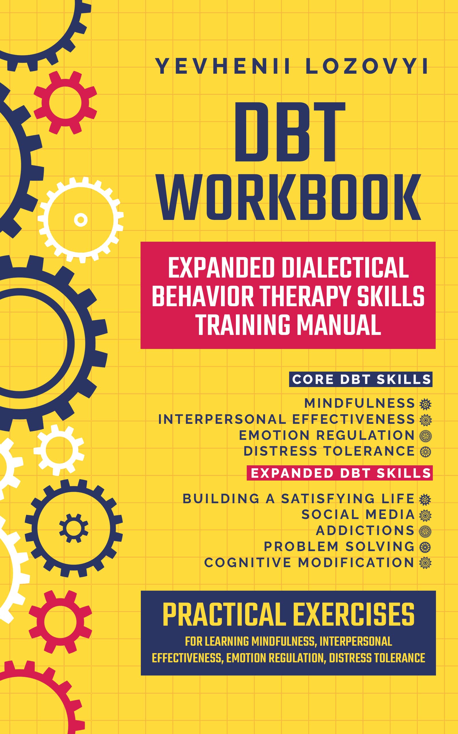 DBT Workbook: Expanded Dialectical Behavior Therapy Skills Training ...