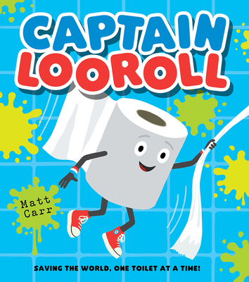 Captain Looroll: Meet an unlikely loo roll superhero in this funny new ...